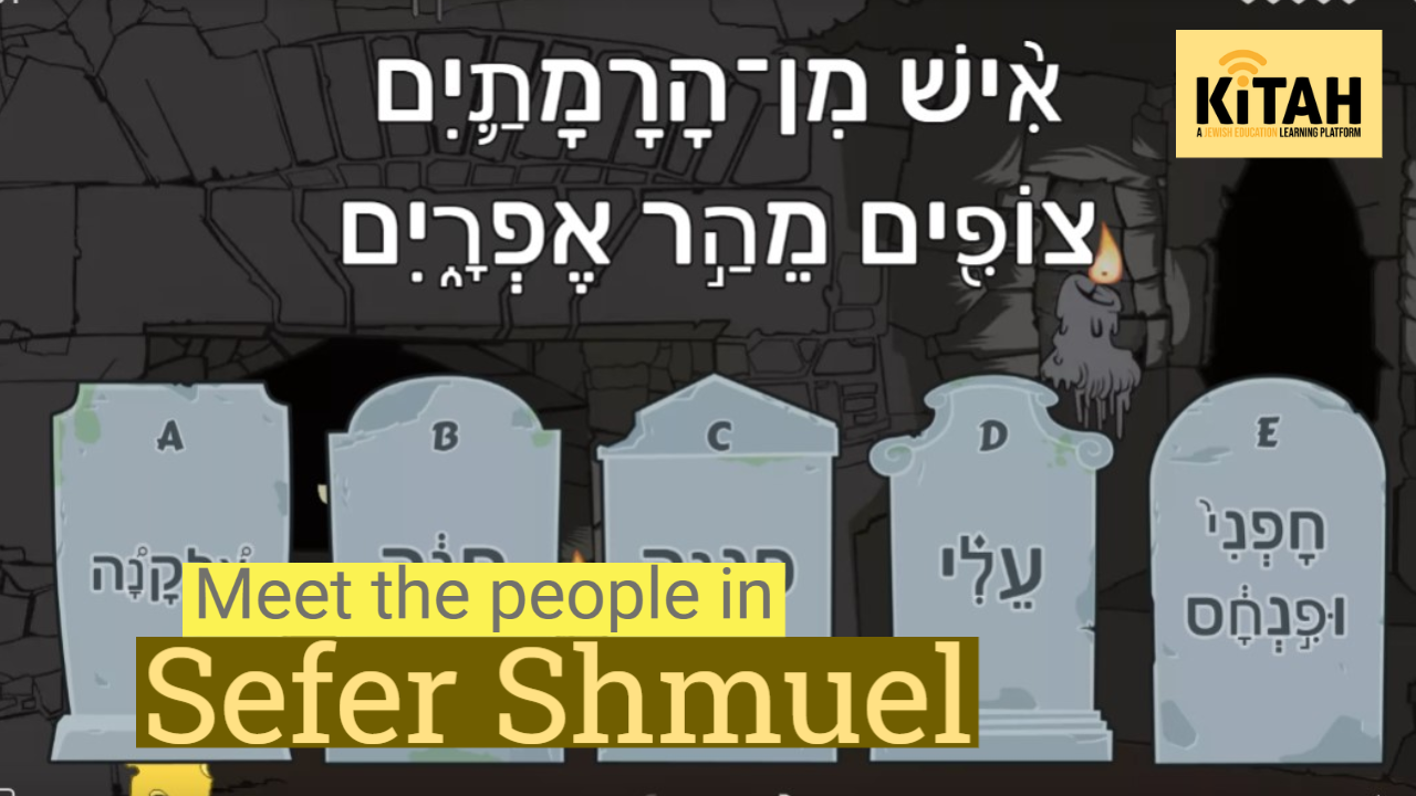 Meet the People in Sefer Shmuel • Kitah